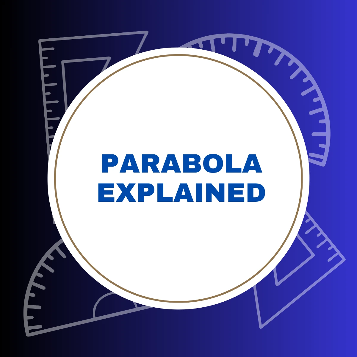 Parabola Explained: Definition, Properties, and Applications