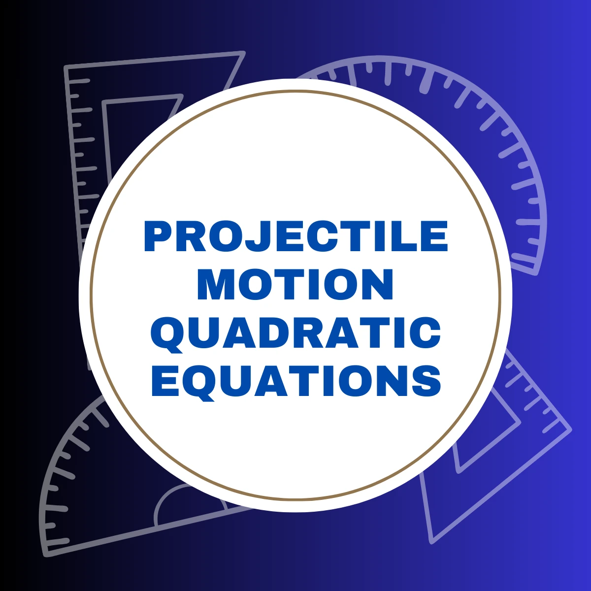 Projectile Motion and Quadratics